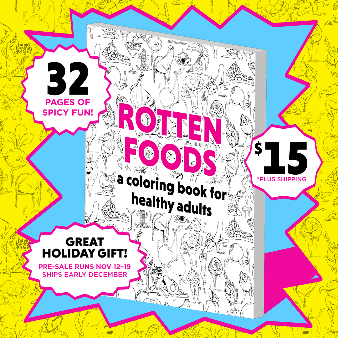 ROTTEN FOODS COLORING BOOK – Happy Horman Designs